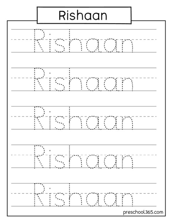 Ren Rishaan Sebastian Lau Cassey Messiah PRESCHOOL NAME TRACING SHEETS